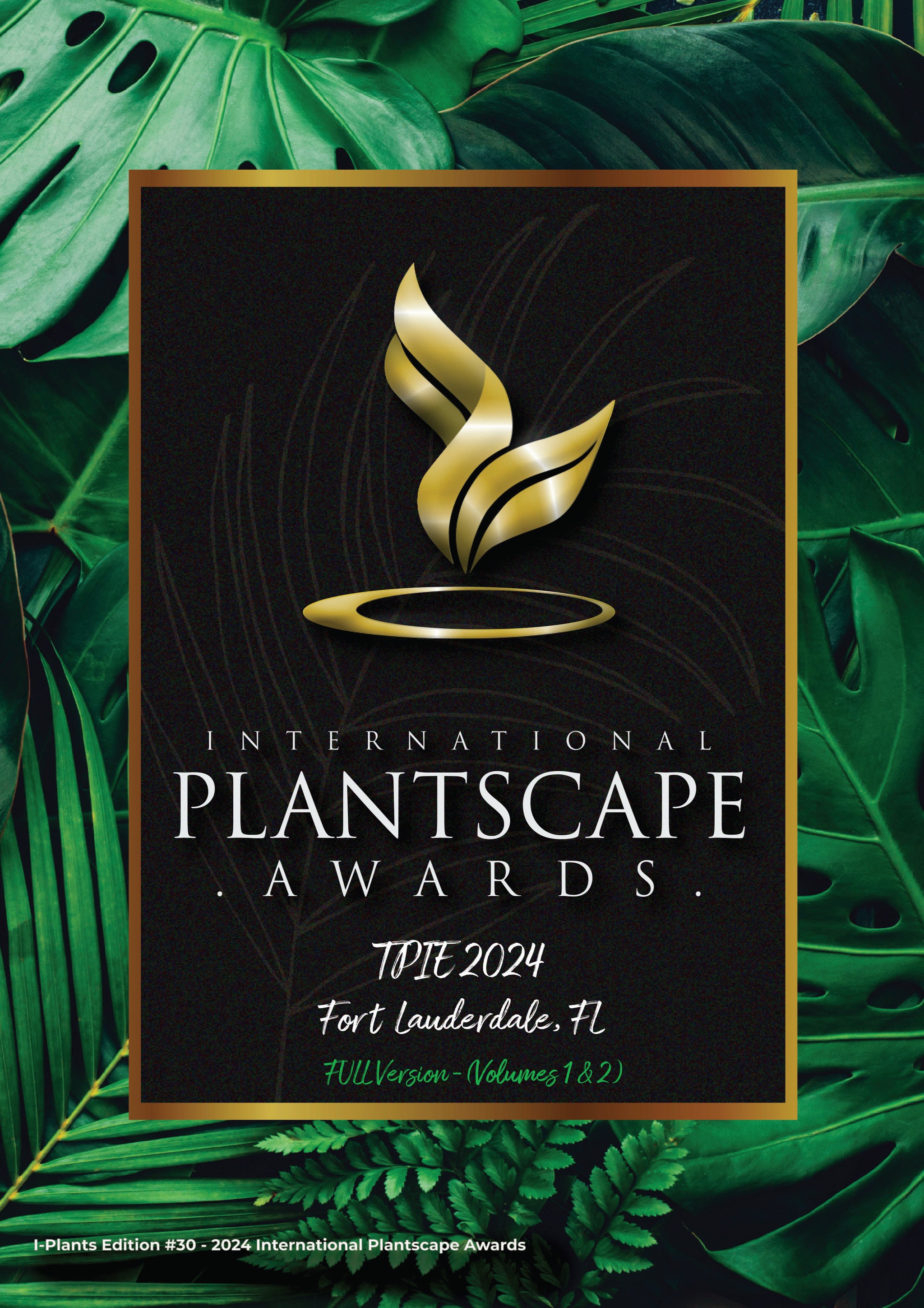 I-Plants Magazine Issue Issue #30 International Plantscape Awards Volu